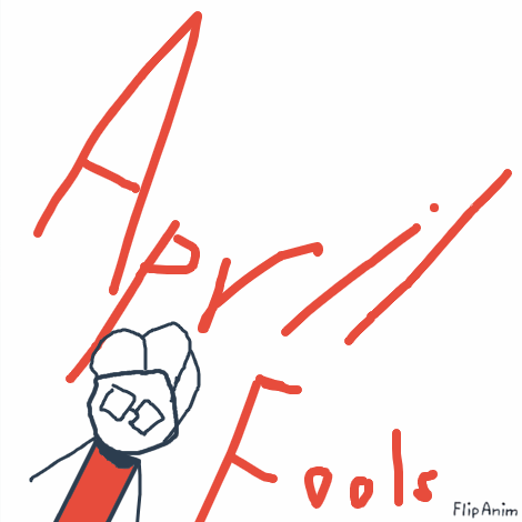 HAPPY APRIL FOOLS - FlipAnim