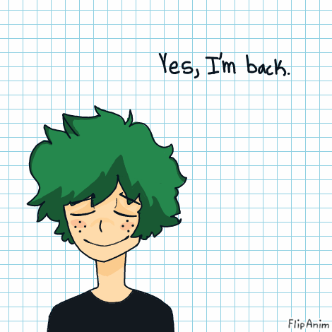 I'm Back!! - FlipAnim