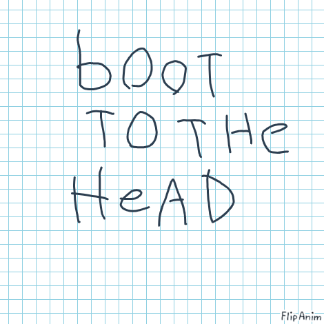 Boot to da hed - FlipAnim